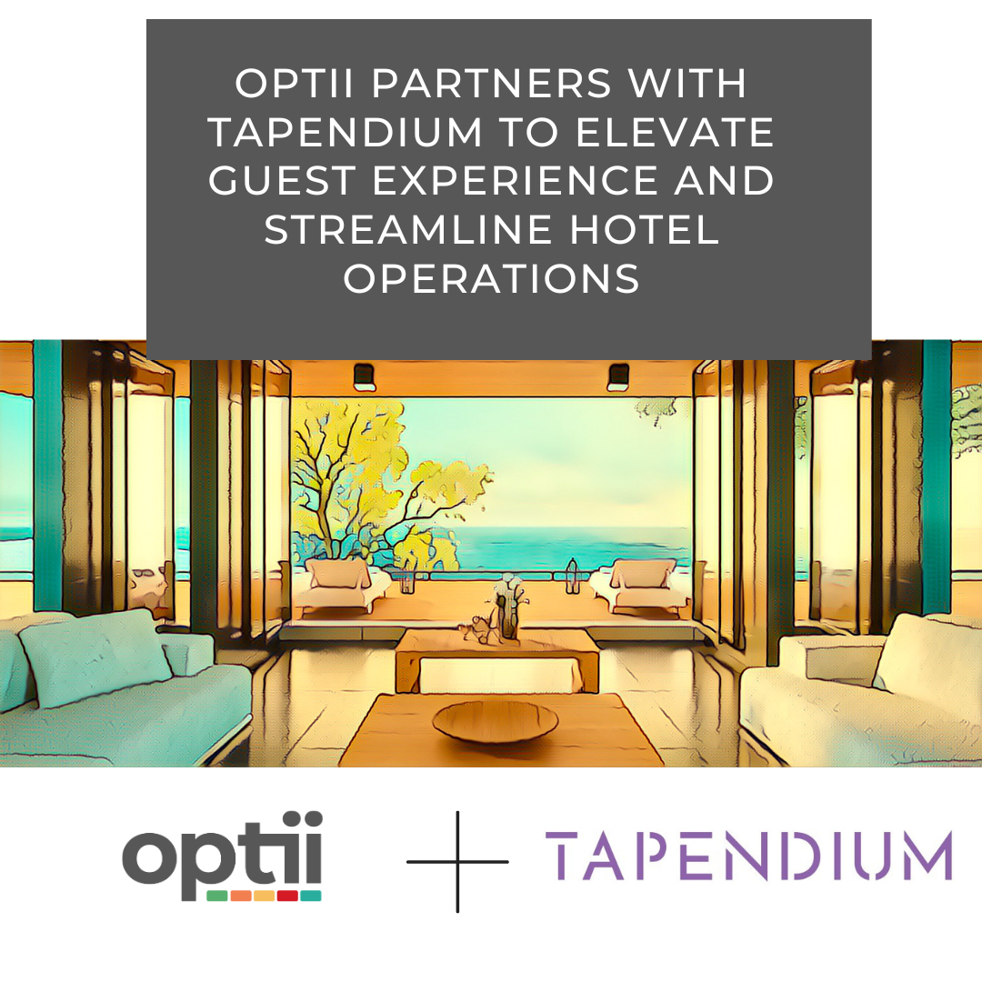 Optii Solutions Partners with Tapendium to Elevate Guest Experience and ...